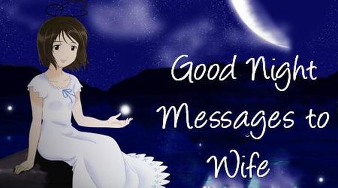 Good Night Messages To Wife Romantic Goodnight Wishes