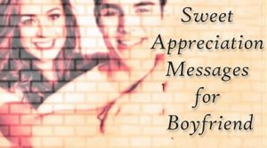 Sweet Appreciation Messages for Boyfriend
