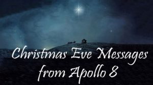 Christmas Eve Messages from Apollo 8
