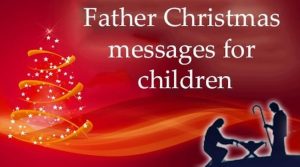 Father Christmas Messages for Children