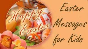 Easter Messages for Kids and Baby