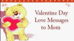Happy Valentine Day Love Messages for Mom