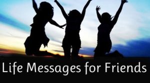 Life Messages for Friends
