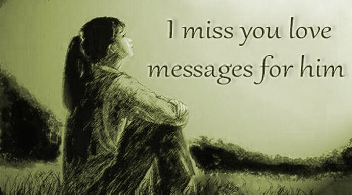 I Miss you Love Messages for Him I Miss you Love Messages for Him