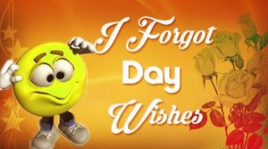 Cute I Forgot Day Messages – Forget Quotes, Wishes – 2nd July