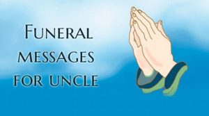 Funeral Messages for Uncle