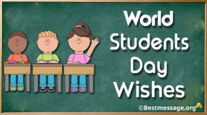 Happy World Students Day Wishes, Messages and Quotes