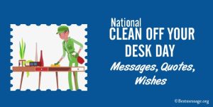 National Clean Off Your Desk Day Wishes, Messages, Quotes