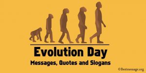 Evolution Day Messages, Quotes and Evolution Slogans