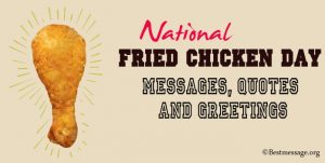 Fried Chicken Day Messages, Greetings and Quotes – 6 July