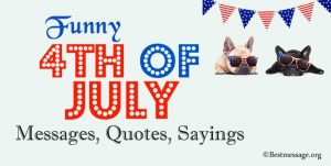Funny Fourth of July Messages, 4th of July Jokes & Sayings