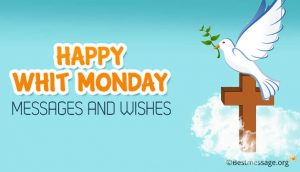 Happy Whit Monday Messages and Greetings to Wish Everyone