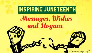 Happy Juneteenth Messages, Wishes Quotes and Slogans