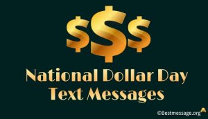 National Dollar Day Messages and Quotes – August 8