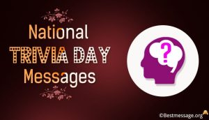 National Trivia day Messages, Quotes and Greetings – January 4