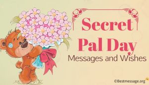 Secret Pal Day Messages | Secret Pal Day Quotes, Wishes