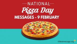 (USA) National Pizza Day Messages, Quotes | 9th February