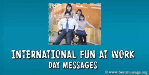 International Fun at Work Day Messages, Quotes 2025