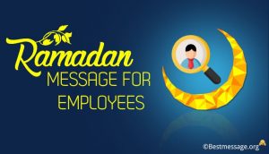 Ramadan Messages for Employees – Happy Ramadan Wishes, Greetings