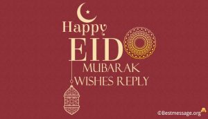Happy Eid Mubarak Wishes Reply – Eid-ul-Fitr Thank You Messages