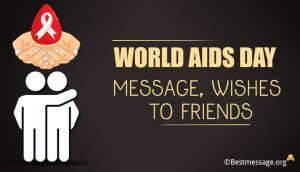 World Aids Day Message, Wishes to Friends