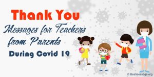 Thank You Messages for Teachers from Parents during Covid 19