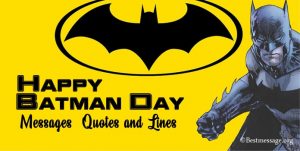 Happy Batman Day Messages, Batman Quotes and Lines