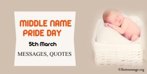 Middle Name Pride Day Messages and Quotes – 6th March