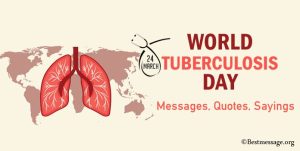 World Tuberculosis Day Quotes, TB Day Messages and TB Slogans
