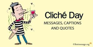 20+ Best Cliché Day Messages, Captions and Quotes