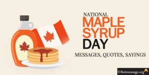 National Maple Syrup Day Wishes Images Messages, Quotes