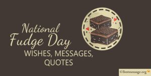 National Fudge Day Wishes Images, Messages, Quotes