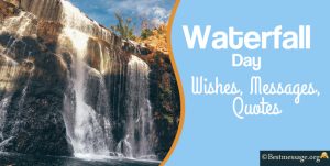 Waterfall Day Messages, Waterfall Quotes and Captions | Best Message