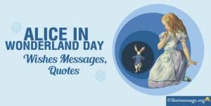 Inspirational Alice in Wonderland Day Quotes, Messages