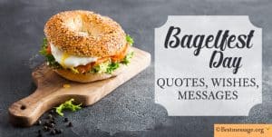 Bagelfest Day Wishes Messages, Quotes and Sayings