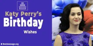 Katy Perry’s Birthday | Best Message
