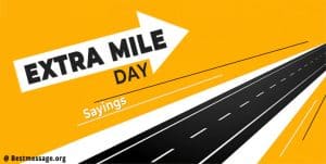 Extra Mile Day Messages – Extra Mile Quotes, Sayings