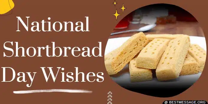 Happy National Shortbread Day Wishes, Messages Quotes