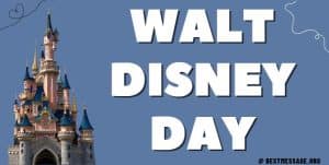Best Walt Disney Day Quotes, Sayings and Messages