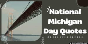 National Michigan Day Messages – Michigan Quotes and Captions