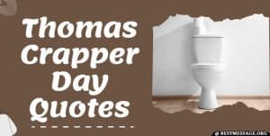 Thomas Crapper Day Quotes, Sayings and Messages