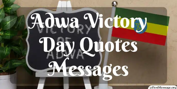 Adwa Victory Day Quotes Messages, Wishes Pictures