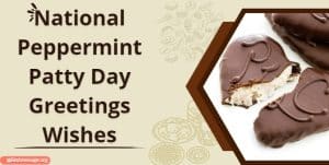 National Peppermint Patty Day Greetings, Wishes Messages