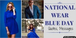 National Dress Blue Day Quotes, Messages, Greetings