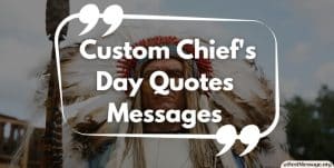 Custom Chief’s Day Quotes, Messages and Wishes Greetings