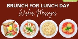 Brunch for Lunch Day Wishes, Messages and Brunch Quotes