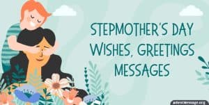 Stepmother’s Day Wishes, Greetings Messages and Quotes