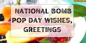 national bomb pop day wishes, greetings | Best Message