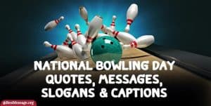 National Bowling Day Quotes, Messages, Slogans & Captions