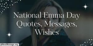 National Emma Day Quotes, Messages, Wishes